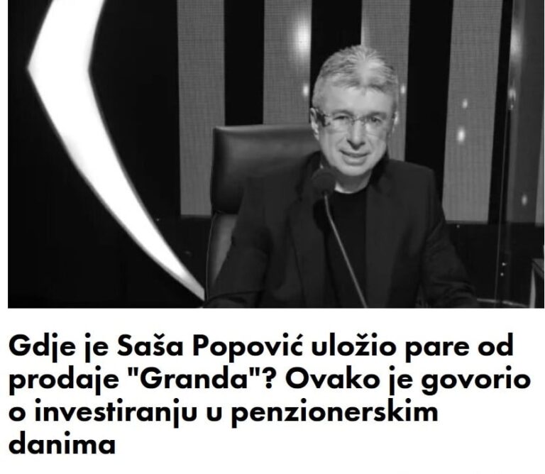 Gdje je Saša Popović uložio pare od prodaje “Granda”? Ovako je govorio o investiranju – Tražiš ...